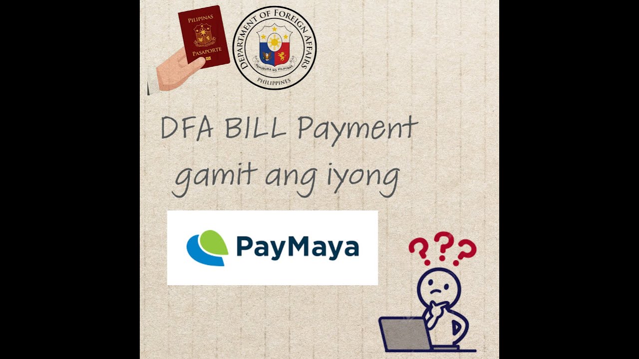 DFA BILL PAYMENT THRU PAY MAYA - YouTube