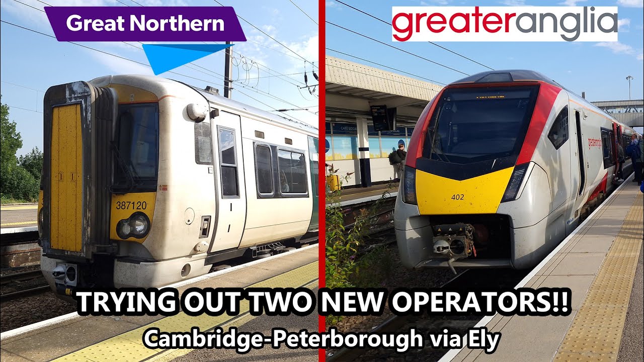 Trying out Great Northern and Greater Anglia for the FIRST TIME!! - YouTube