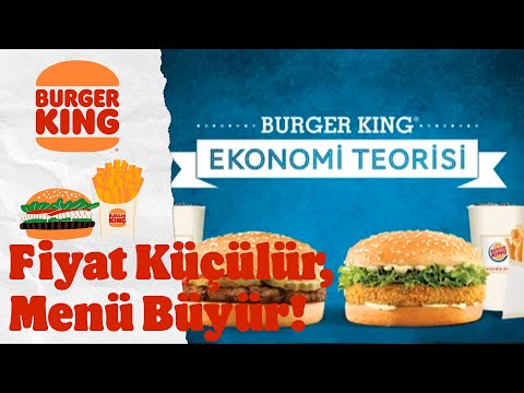 Burger King ekonomi teorisi: Fiyat küçülür, Menü büyür! | Burger King®