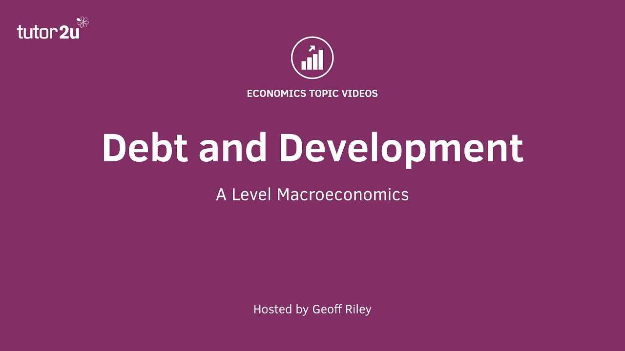 Debt and Economic Development I A Level and IB Economics - YouTube