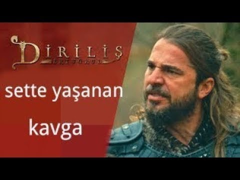 DİRİLİŞ ERTUĞRUL SETİNDE KAVGA ÇIKTI