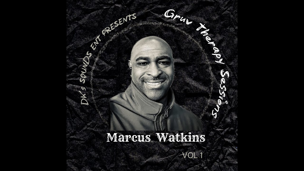 Marcus Watkins - Gruv Therapy Sessions VOL. 1 - YouTube