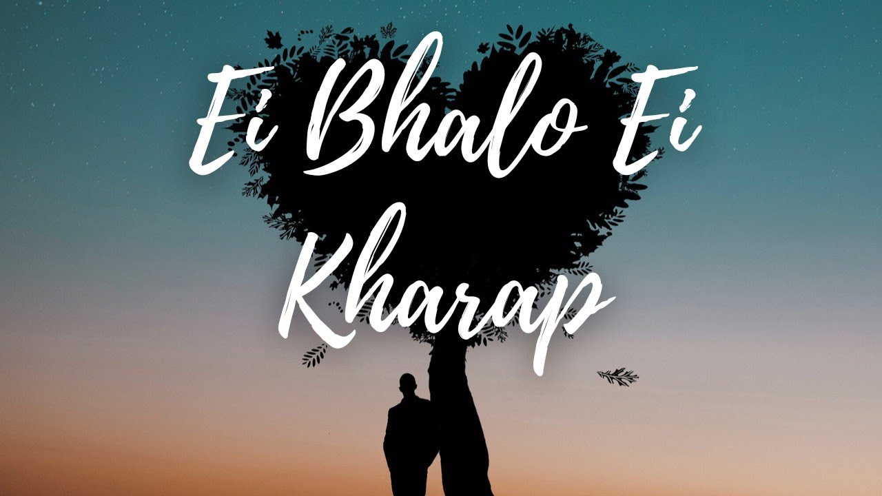 Ei Bhalo Ei Kharap | Arijit Singh | Monali Thakur | Indradeep Dasgupta ...