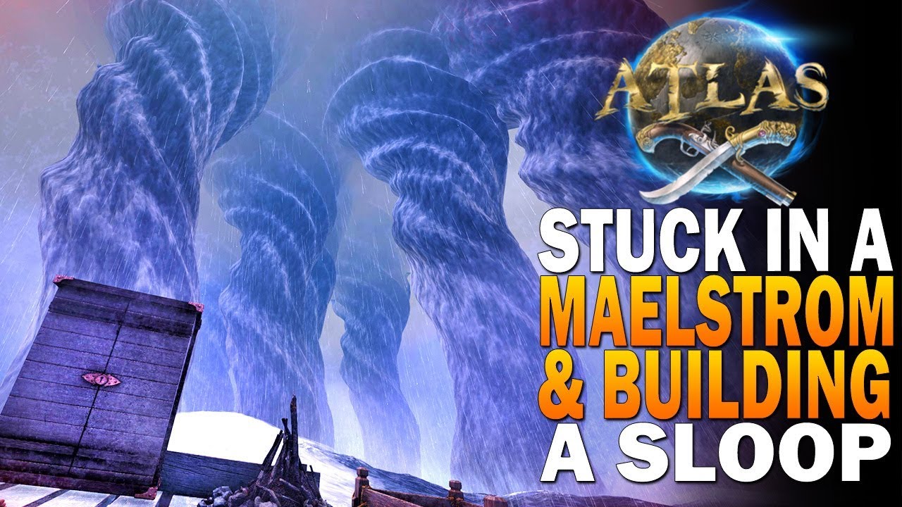 Stuck In A Maelstrom, Claiming An Island & Building A Sloop! Atlas ...