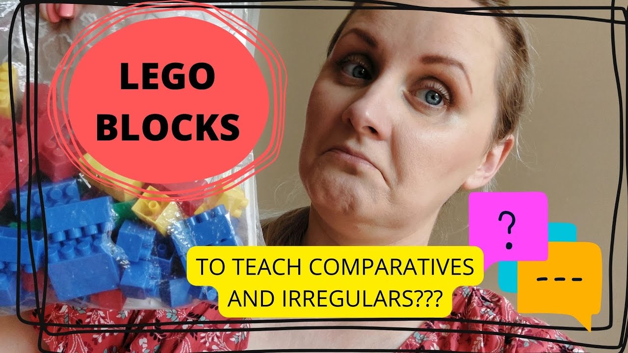 HOW TO USE LEGO BLOCKS to teach comparatives and irregular verbs ...