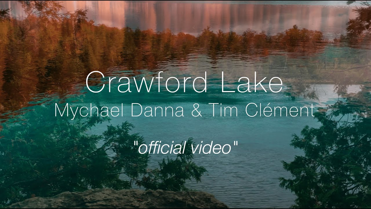 Mychael Danna & Tim Clément - Crawford Lake (Official Video) - YouTube