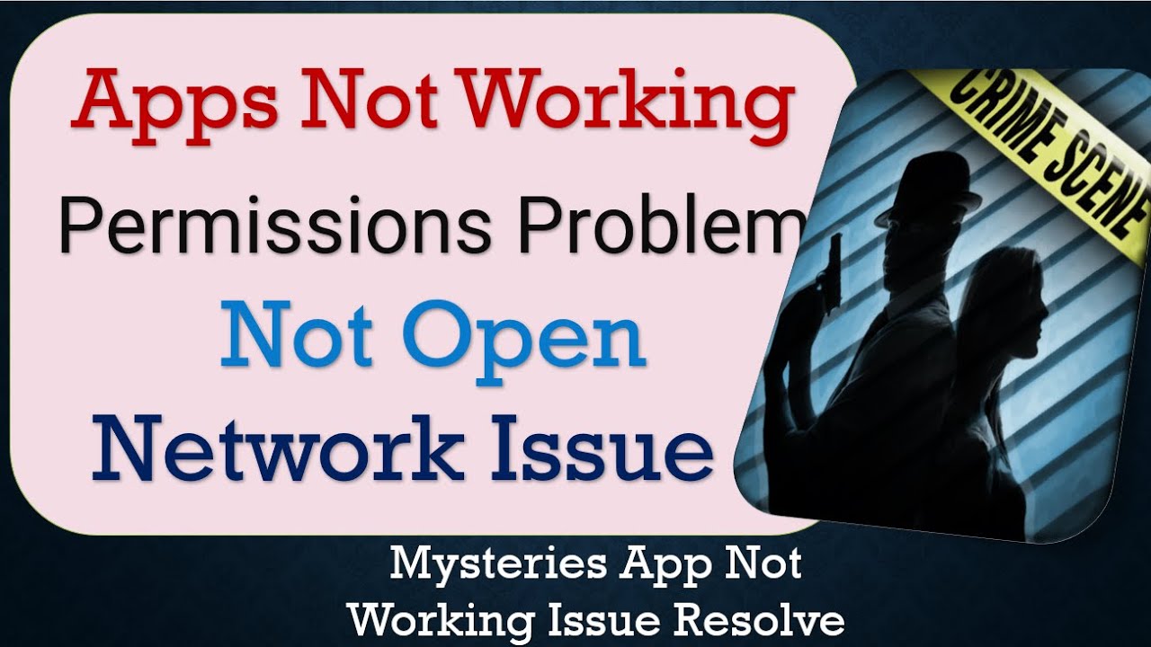 How To Fix Mysteries App Not Working Not Open Space Issue Network And Permissions Issue