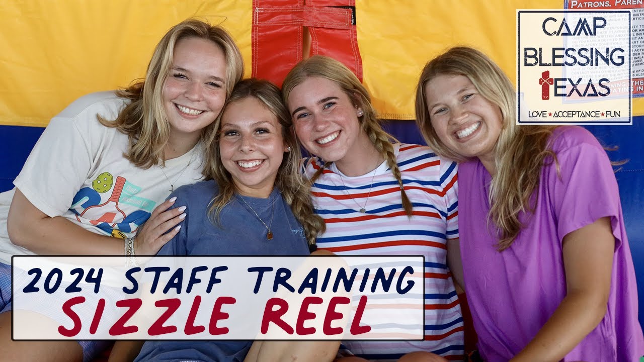 Camp Blessing Texas | 2024 Staff Training Sizzle Reel - YouTube