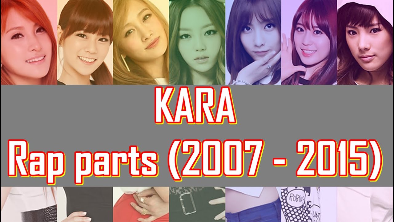 KARA - Rap parts (2007 - 2015) - YouTube