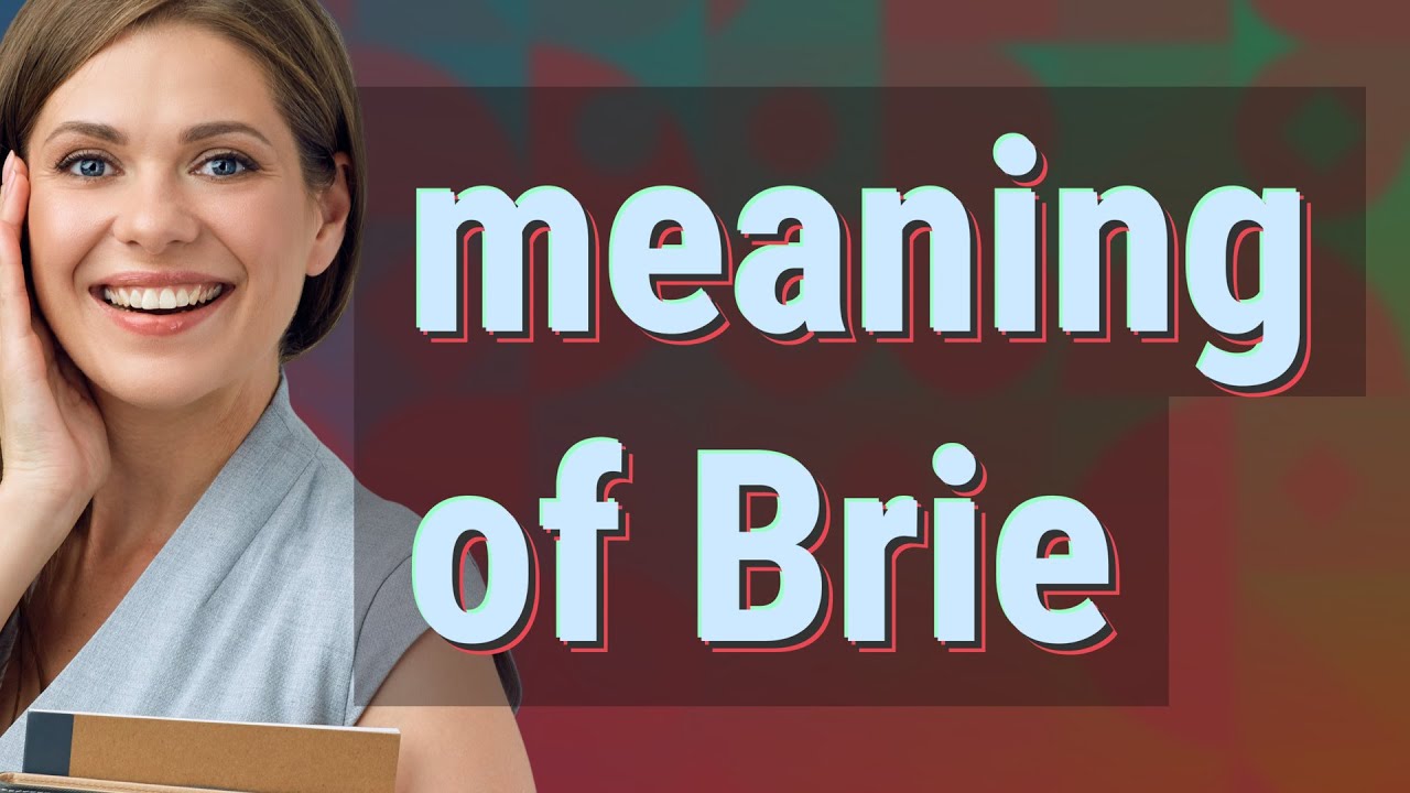 Brie | meaning of Brie - YouTube