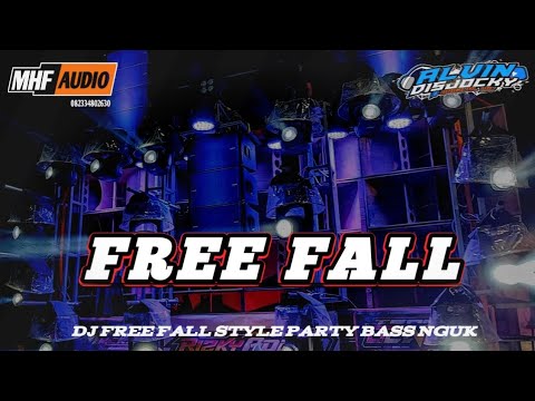 DJ FREE FALL STYLE PARTY FULL BASS-DJ ANDALAN MHF AUDIO-ALVIN DISJOCKY ...