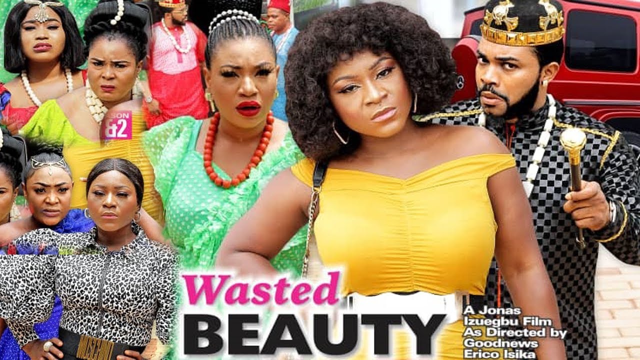 WASTED BEAUTY SEASON 8{NEW HIT MOVIE} -DESTINY ETIKO|QUEENETH HILBERT ...