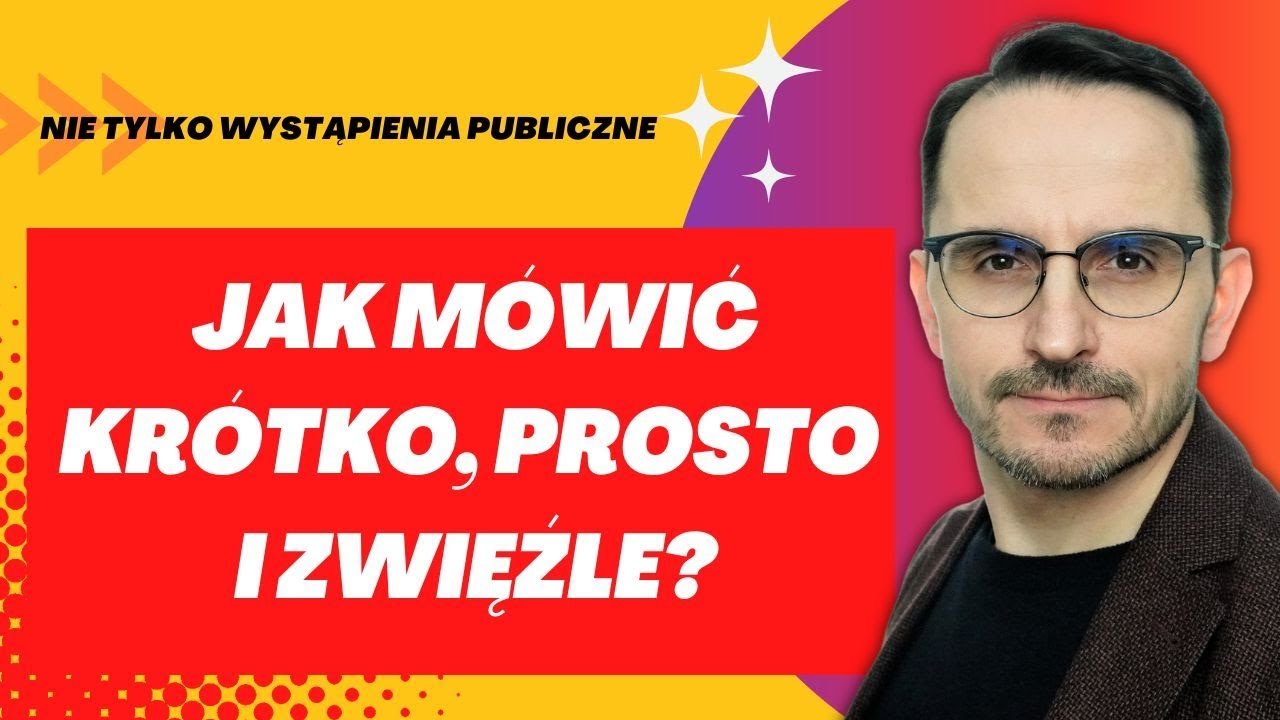 Prosty język / Jak mówić prosto / JAK MÓWIĆ KRÓTKO I ZWIĘŹLE / JAK ...
