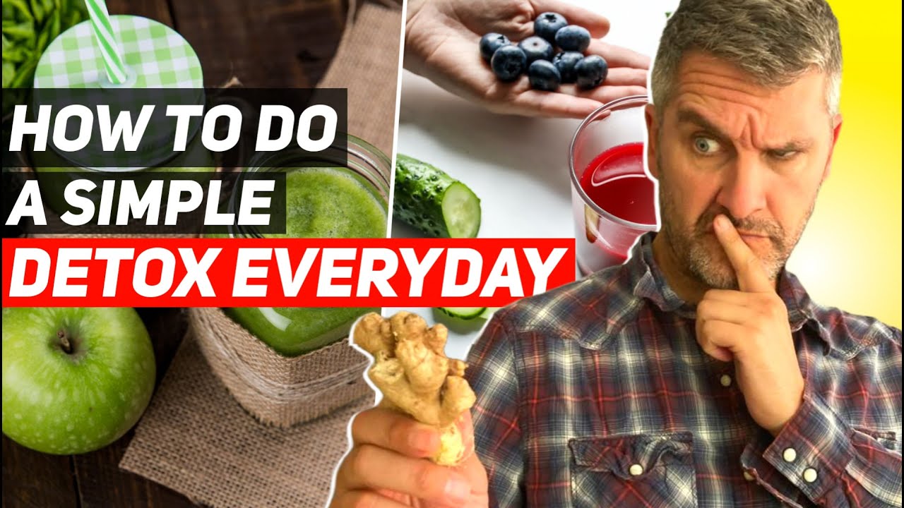How to do a simple DETOX everyday - YouTube
