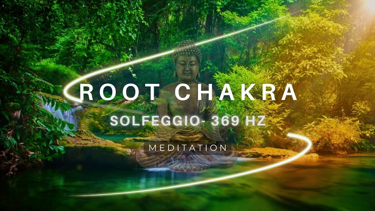 369 Hz Root Chakra Solfeggio Healing | Promote stability and balance in ...