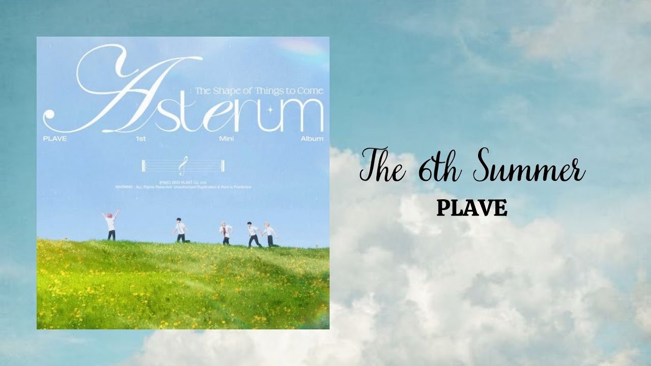 The 6th Summer - PLAVE || Lyrics Hangul + Vietsub - YouTube