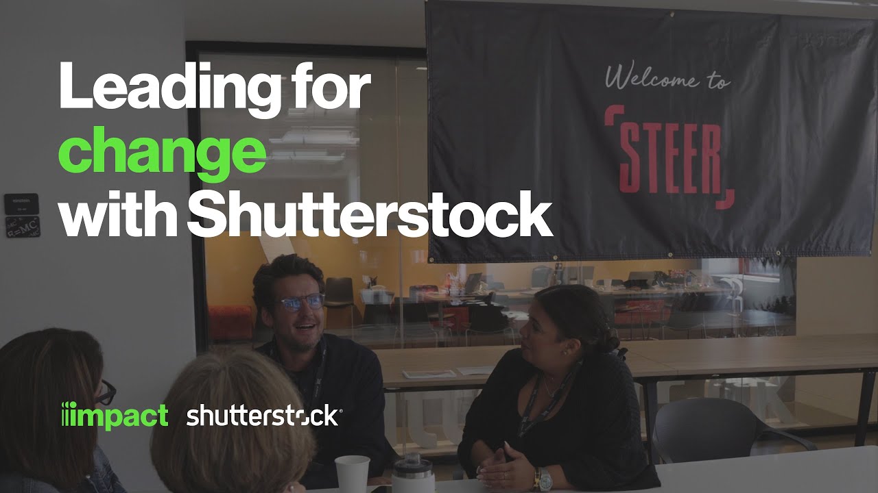 Leading for change: A Shutterstock and Impact case study - YouTube