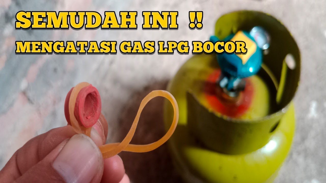 SEMUDAH INI MENGATASI GAS LPG BOCOR - YouTube