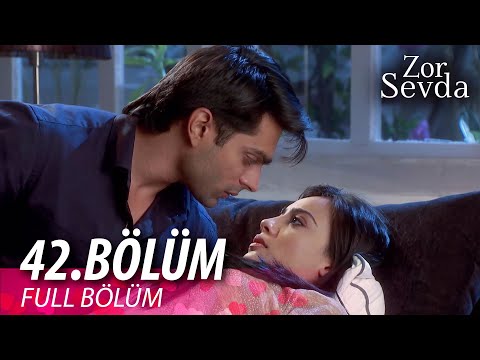 Zor Sevda | 42.Bölüm  ❤️