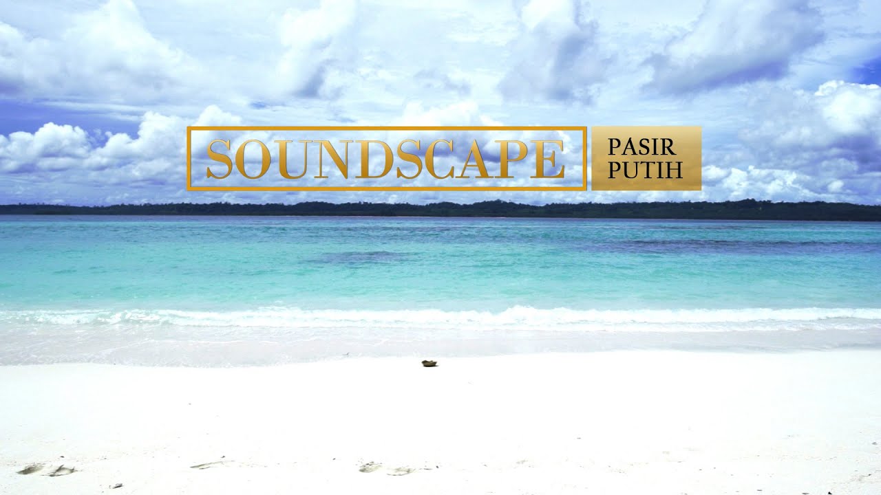 SOUNDSCAPE | PASIR PUTIH PULAU TELLO | NIAS SELATAN - YouTube