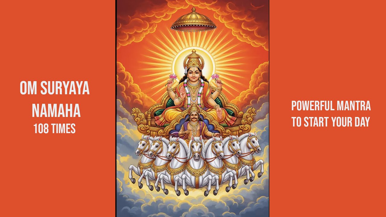 Om Suryaya Namaha | Powerful Surya Mantra Chant 108 Times for Energy ...