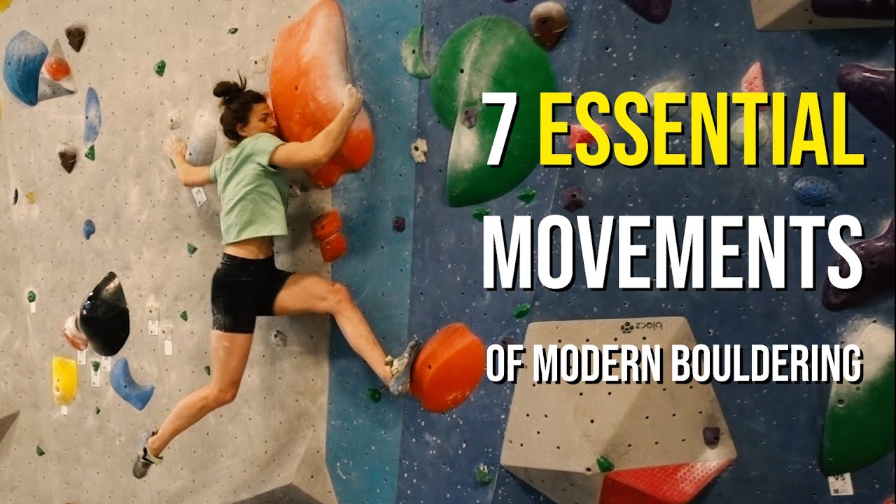 The 7 Essential Movements of Modern Bouldering (feat. Cloe Coscoy ...