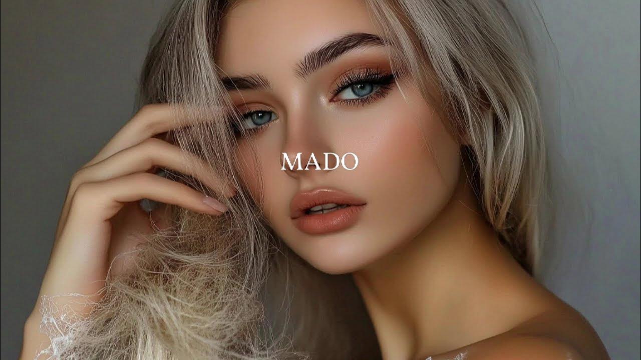 MADO - Deep Feelings Best Song Music Mix Party Songs Mix [MADO Music 2025] - YouTube