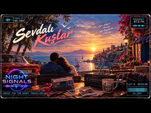 Night Signals FM 90'lar Türkçe Pop: Sevdalı Kuşlarız (Full Albüm / Kaset Nostaljisi) 📻