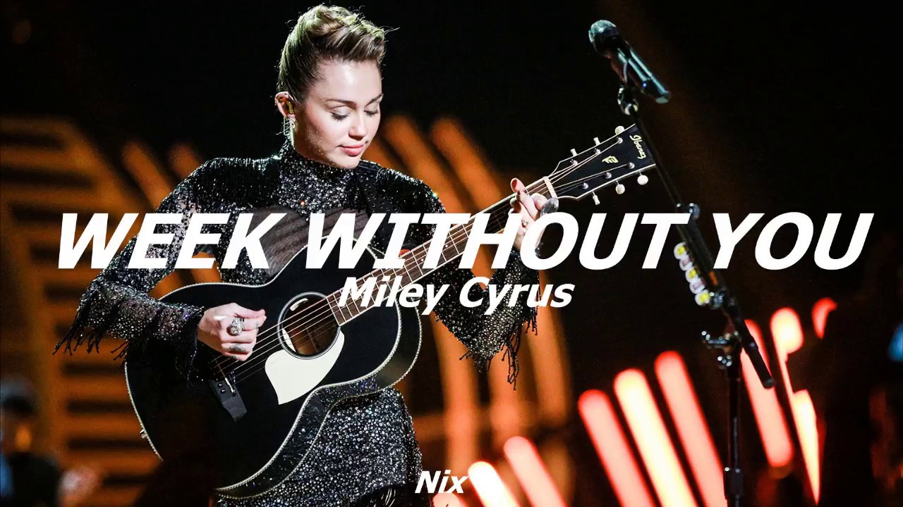 Miley Cyrus - WEEK WITHOUT YOU (Sub Español) - YouTube