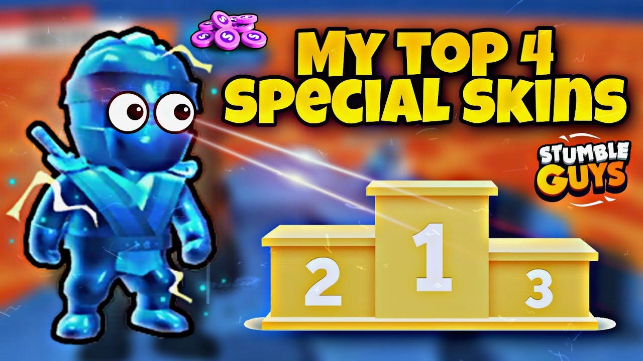 MY TOP 4 SPECIAL SKINS in STUMBLE GUYS | I played with all of them ...