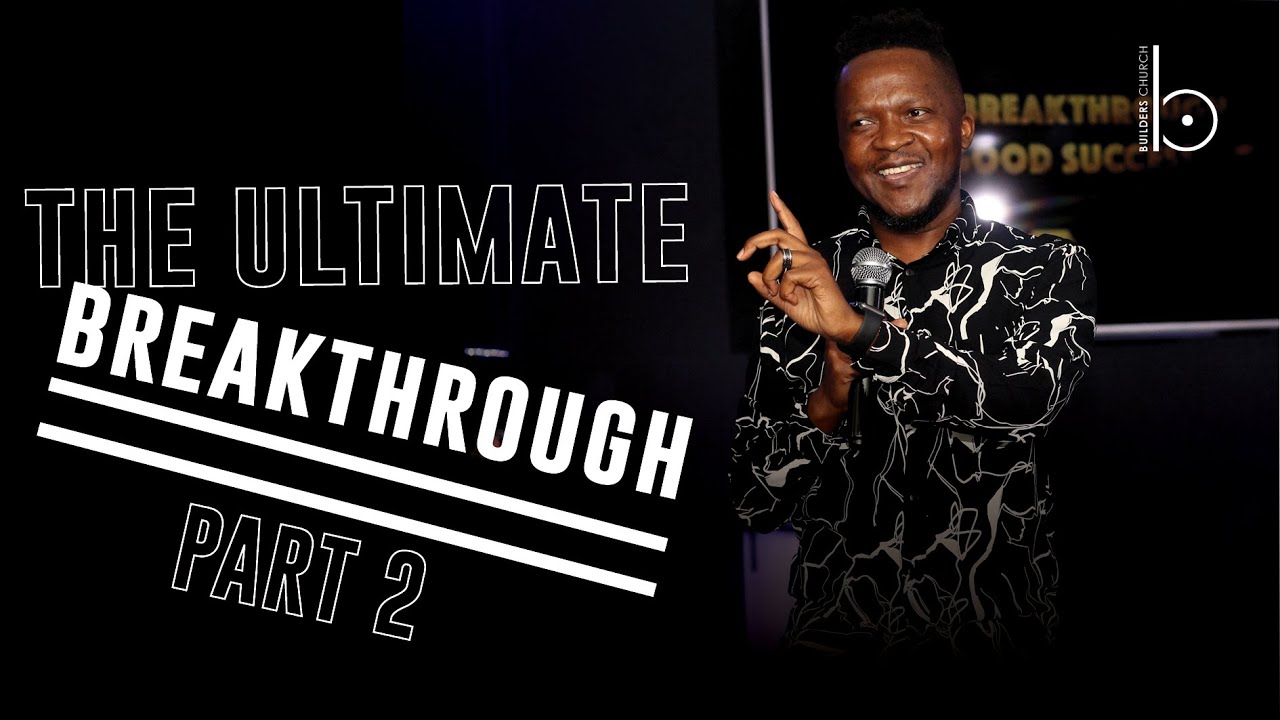 THE ULTIMATE BREAKTHROUGH PART 2 | PS JACOB MSIPHA - YouTube