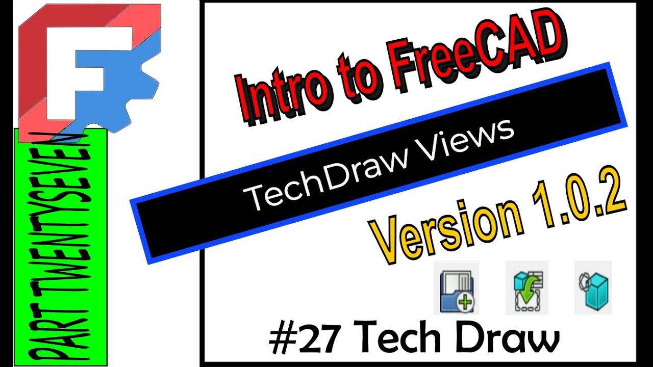 Intro To FreeCAD Version1 0 TechDraw - YouTube