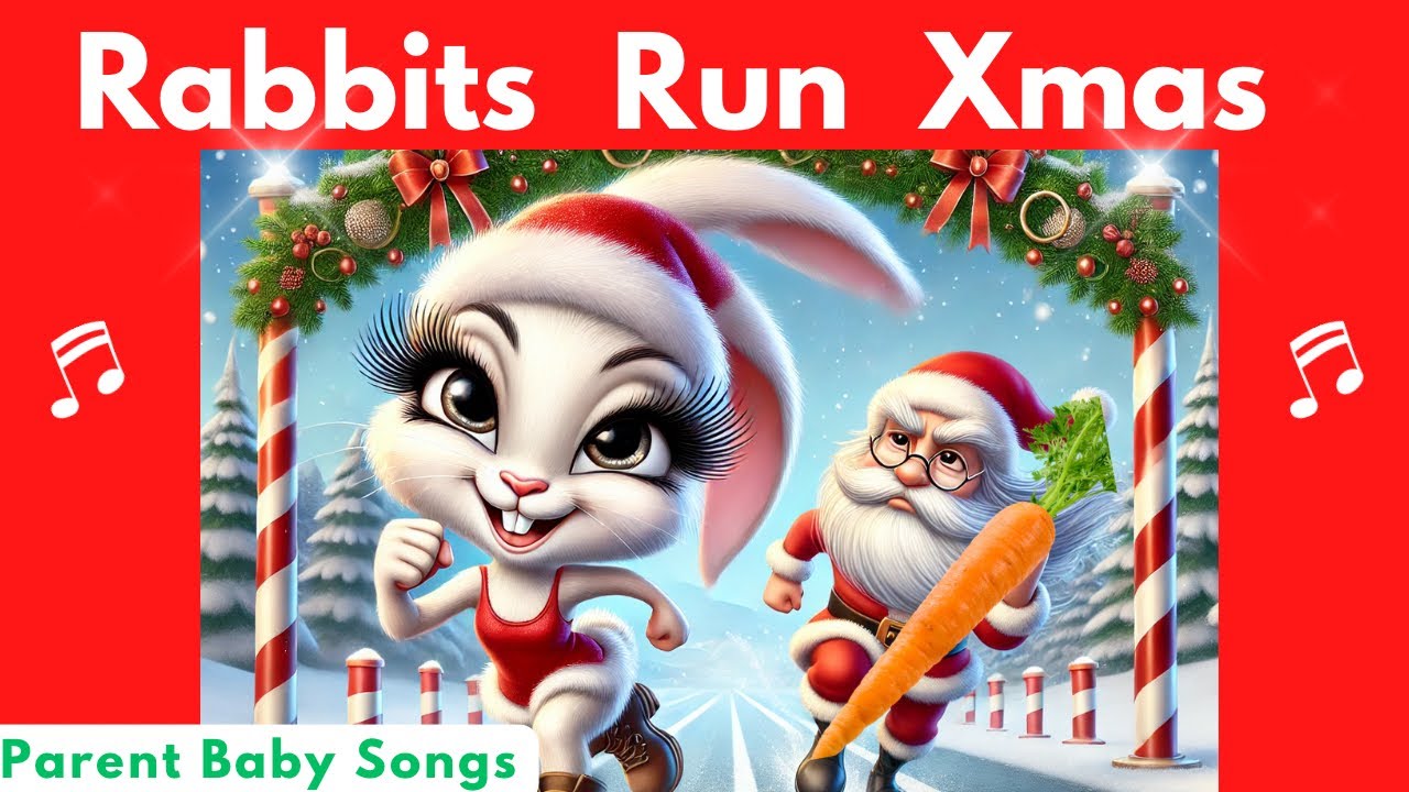 🔴RABBITS RUN CHRISTMAS! | Parent Baby Songs - YouTube