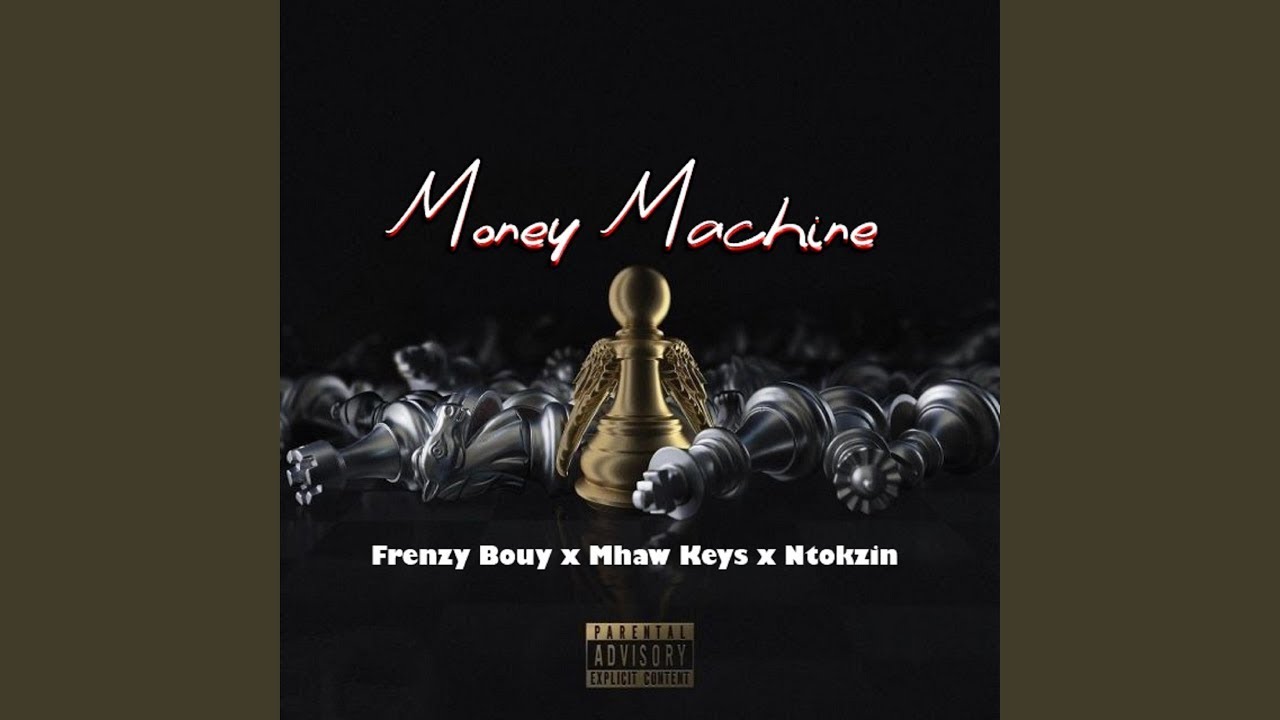 Frenzy Bouy - Money machine (feat. Mhaw Keys, Ntokzin & Sam Deep ...