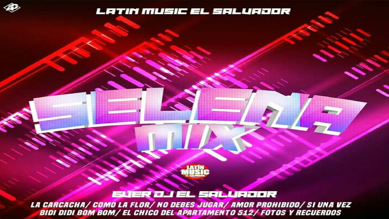 Selena Mix 2020 🌑 Ever DJ El Salvador - Latin Music El Salvador - YouTube