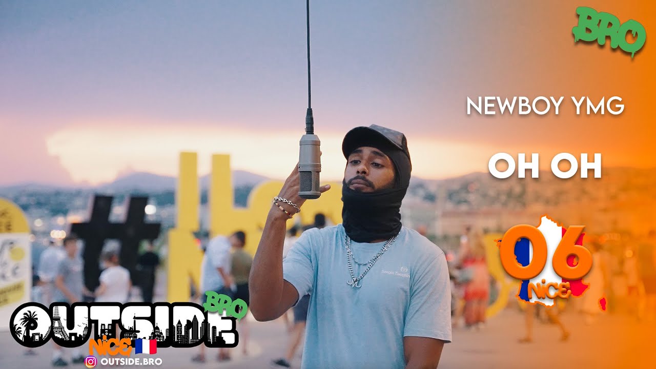 Newboy YMG - Oh Oh | Outside Bro [Nice]🇫🇷 - YouTube