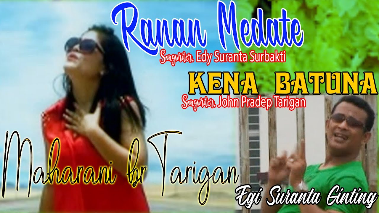 LAGU KARO REMIX RANAN MEDATE X KENA BATUNA - MAHARANI TARIGAN FT EGI ...