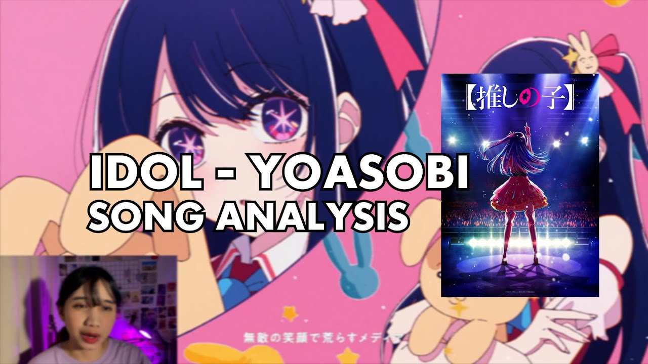 IDOL (アイドル) YOASOBI / Oshi no Ko OP - what's the song about?? - YouTube