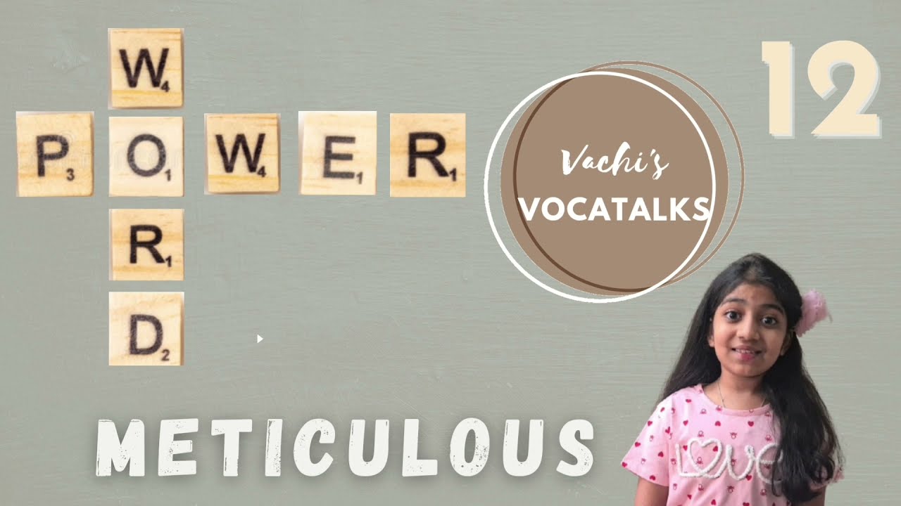 WORD POWER METICULOUS MEANING L VACHI AGGARWAL L VACHI S VOCATALKS L word-power-meticulous-meaning-l-vachi-aggarwal-l-vachi-s-vocatalks-l