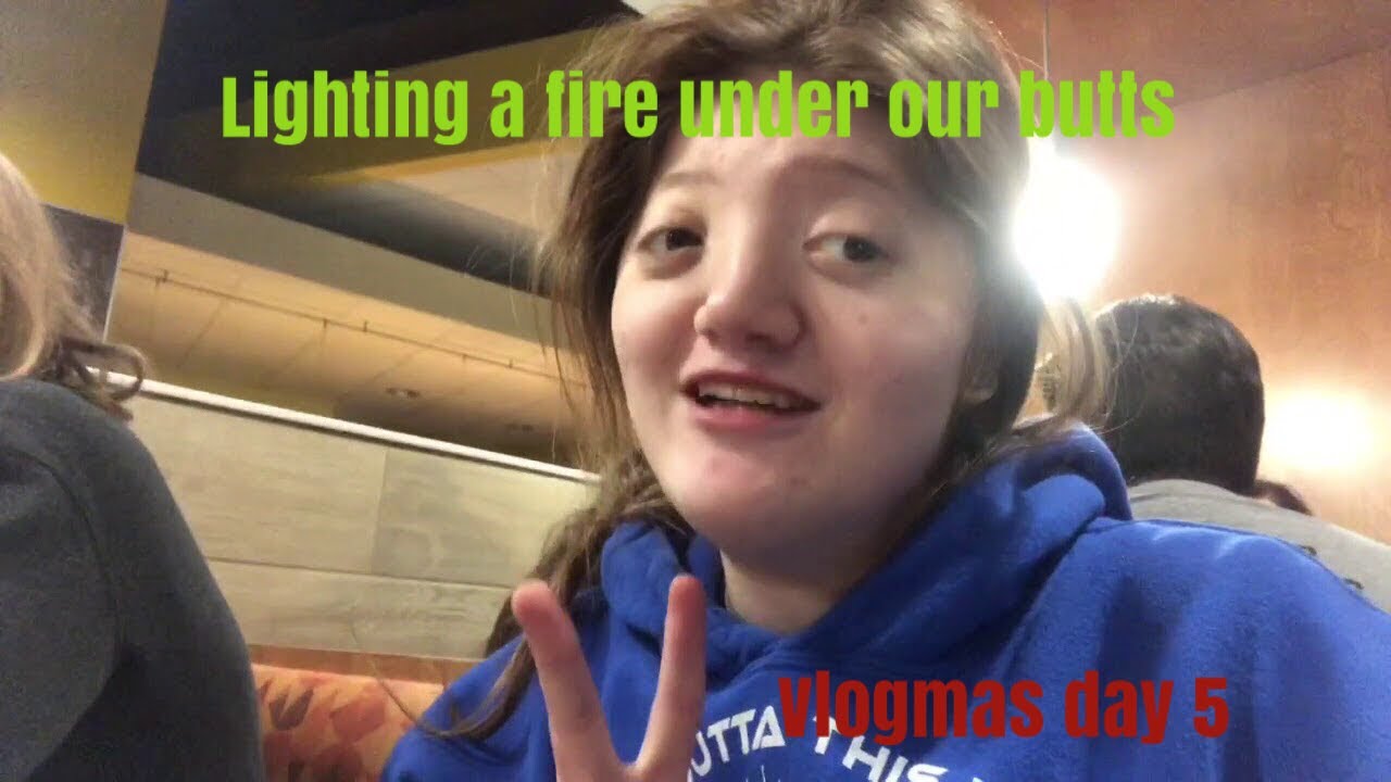 lighting a fire under our butts (vlogmas day 5) - YouTube