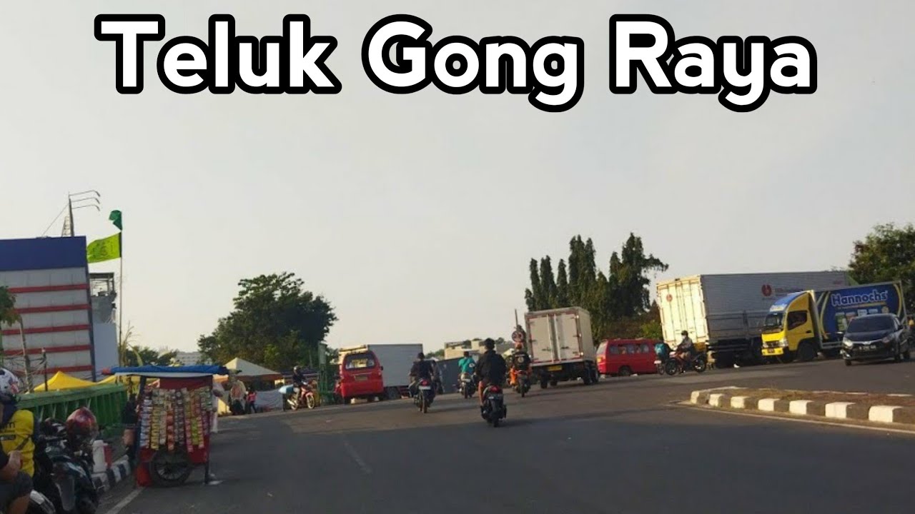 TELUK GONG RAYA DI SIANG HARI JAKARTA - YouTube