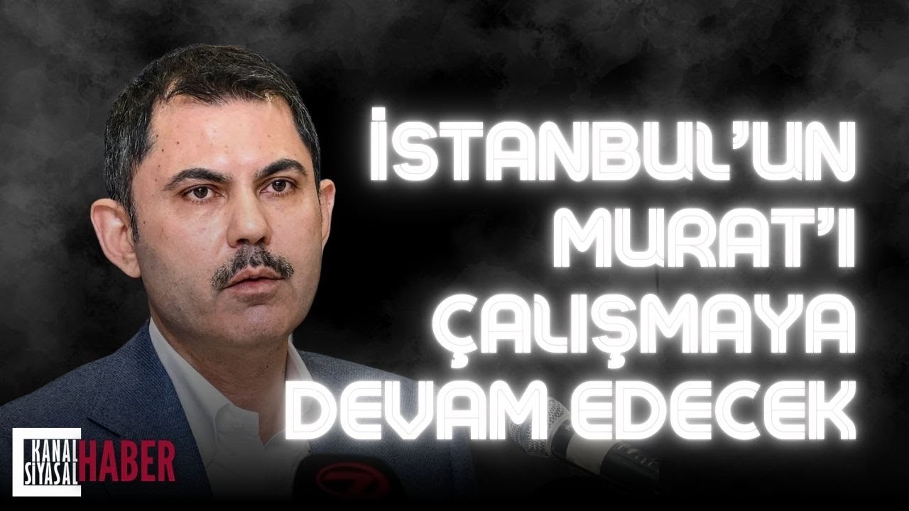 İSTANBUL'UN MURAT'I ÇALIŞMAYA DEVAM EDECEK | #kanalsiyasal - YouTube