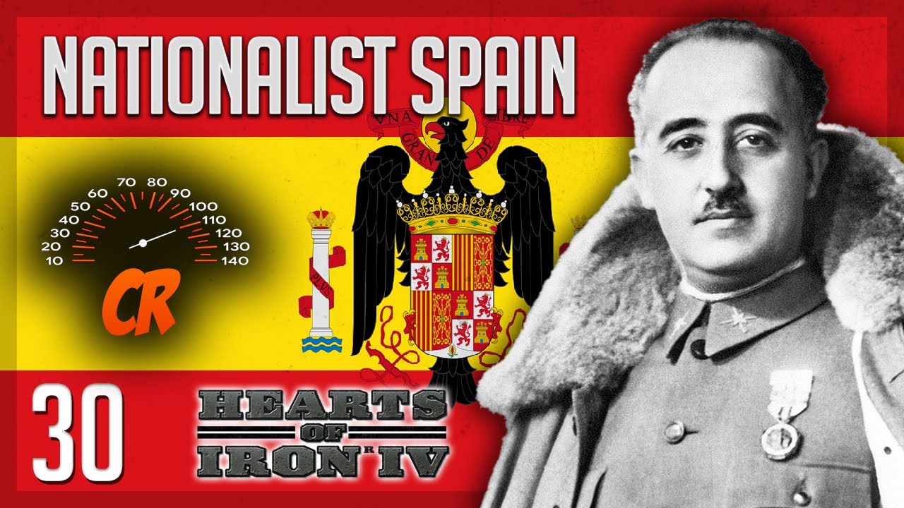 A Great Spain ]30] Nationalist Spain Hearts of Iron IV HOI4 (Finale ...