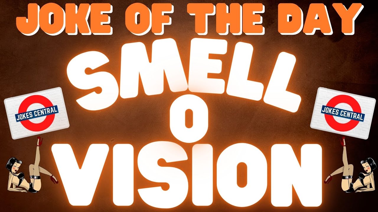 SMELL-O-VISION - What else can I say...Enjoy - Funny Joke Jokes - YouTube