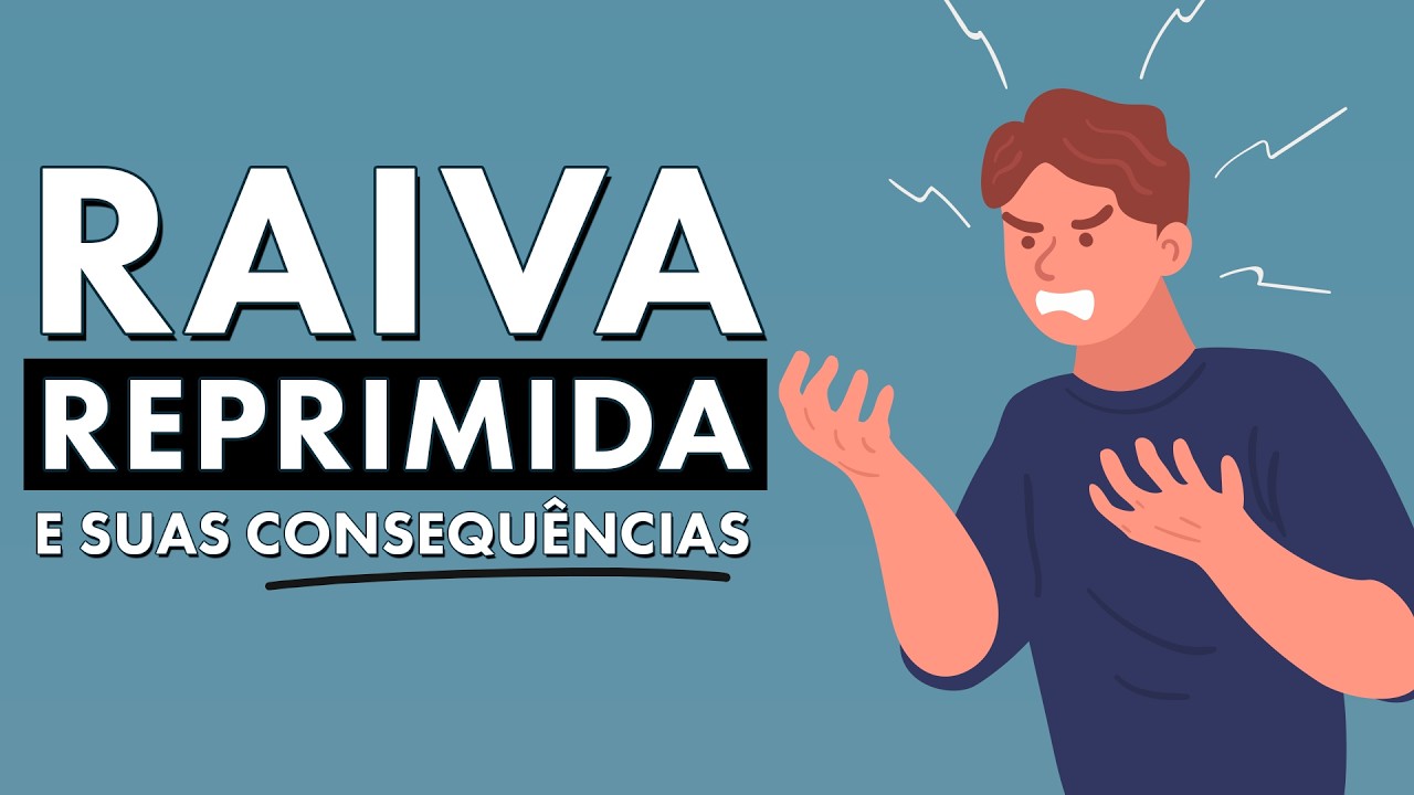 Raiva Reprimida: Consequências e Como Superar - YouTube
