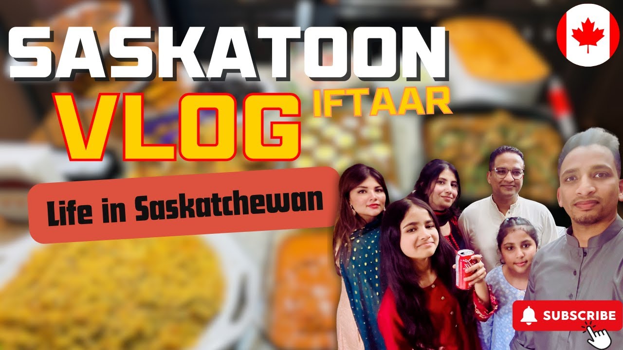 Life in Saskatchewan| Saskatoon Vlog | Saskatoon Saskatchewan | Iftaar ...