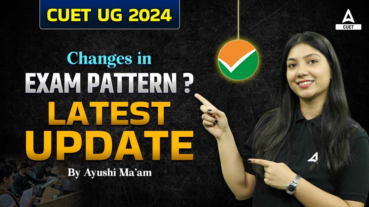 CUET UG 2024 New Updated Syllabus and Exam Pattern | CUET 2024 Latest ...