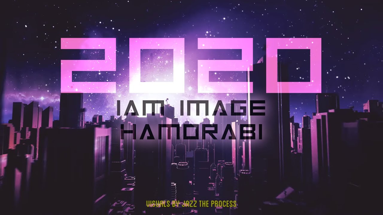IAM IMAGE X HAMORABI - 2020 (Produced by JAZZ THA PROCESS) - YouTube Music