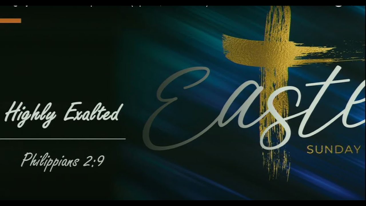 "Highly Exalted" - Philipians 2:9 (Apr 12, 2020 - AM) - YouTube