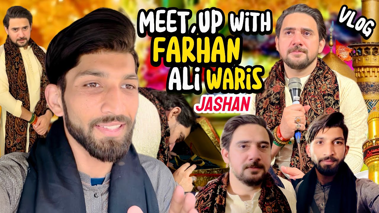 MEET-UP with FARHAN ALI WARIS👑| JASHAN at LAHORE | Shaban #shorts #vlog ...